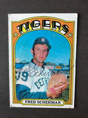 Detroit Tigers FRED SCHERMAN autographed 1972 Topps | eBay