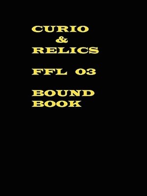 Curio & Relics Ffl 03 Bound Book, Brand New, Free shipping in the US | eBay