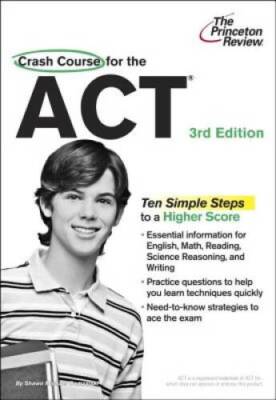 Crash Course for the ACT, 3rd Edition (College Test Preparation) - GOOD ...