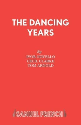 Cecil Clarke Christopher Hassall Tom Arnold Ivor Novel Dancing Years ...