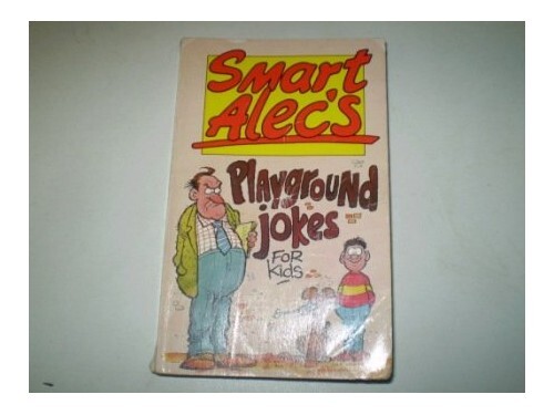 Smart Alec's Playground Jokes for Kids Paperback Book The Fast Free ...
