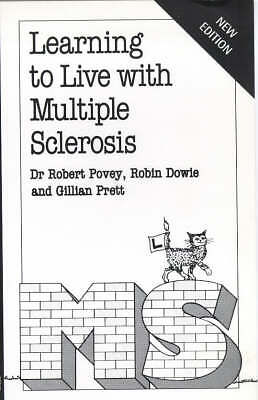 Learning to Live with Multiple Sclerosis by etc., Robin Dowey, Robert ...