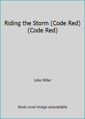 Riding the Storm (Code Red) (Code Red) by Julie Miller | eBay