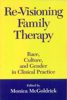 Re-Visioning Family Therapy: Race, Culture, and Gender in Clinical ...