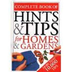 Complete Book of Hints & Tips For Homes & Gardens Covent Garden Ed ...