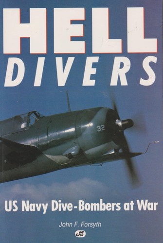 HELL DIVERS NAVY DIVE BOMBERS AT WAR by Forsyth (SB2C, VB-18 USS ...
