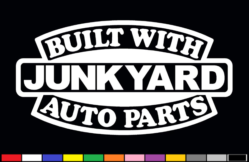 2 BUILT WITH JUNKYARD AUTO PARTS DECALS HOT ROD RATROD SALVAGE BADASS ...