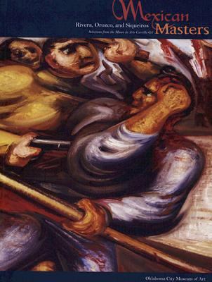 Mexican Masters : Rivera, Orozco, and Siqueiros by Oklahoma City Museum ...