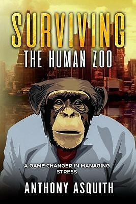 Surviving Human Zoo: This book is all about you managing stre by ...