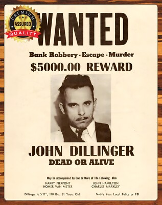 John Dillinger - Wanted - Bank Robbery - Restored - Metal Sign 11 x 14 ...