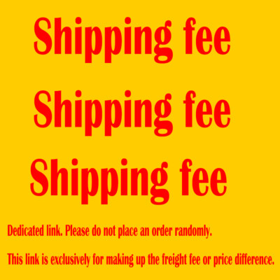 shipping fee！freight difference！Please don't make any random purchases！ | eBay