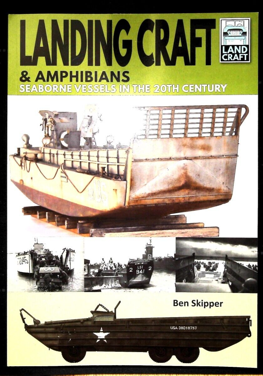 Landing Craft & Amphibians : Seaborne Vessels in the 20th Century ...