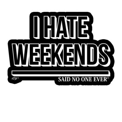 2 x Car Stickers i hate weekends SNOE Decal Truck Bumper Laptop Window ...