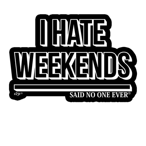 2 x Car Stickers i hate weekends SNOE Decal Truck Bumper Laptop Window ...