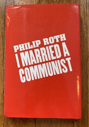I Married a Communist, Philip Roth, First Edition, 1st Printing, HC DJ ...