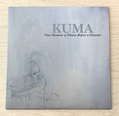 KUMA That Moment Of Silence Before Disaster (2004) CD Card Sleeve Self ...