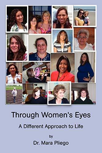 Through Women's Eyes, a Different Approach to Life, Pliego ...