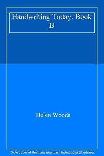 Handwriting Today: Book B by Woods New 9781846542336 Fast Free Shipping ...