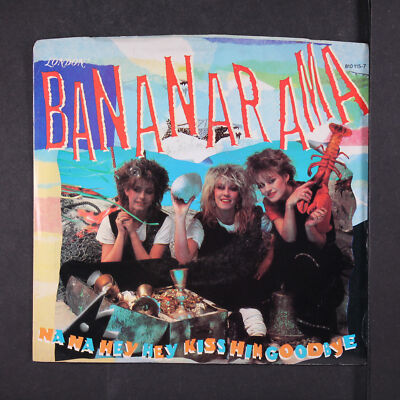 BANANARAMA: na na hey hey kiss him goodbye / tell tale signs LONDON 7 ...