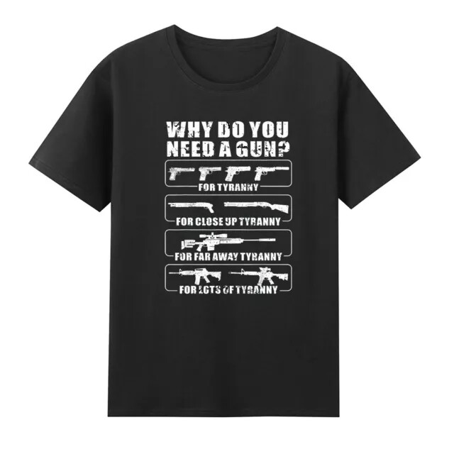 Why Do You Need A Gun Funny T-Shirt S-3XL Made in USA | eBay