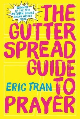 Eric Tran The Gutter Spread Guide to Prayer (Tascabile) | eBay