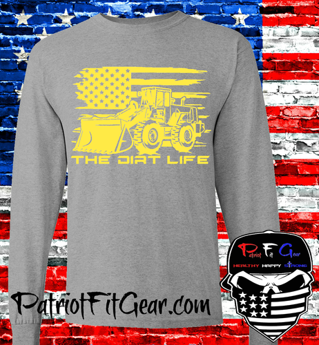 t-shirt,Dirt Life,Heavy Equipment Operator,Flag,Excavator,Dozer,Backhoe ...