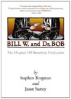 Bill W. and Dr. Bob - CD-ROM By Stephen Bergman - VERY GOOD ...