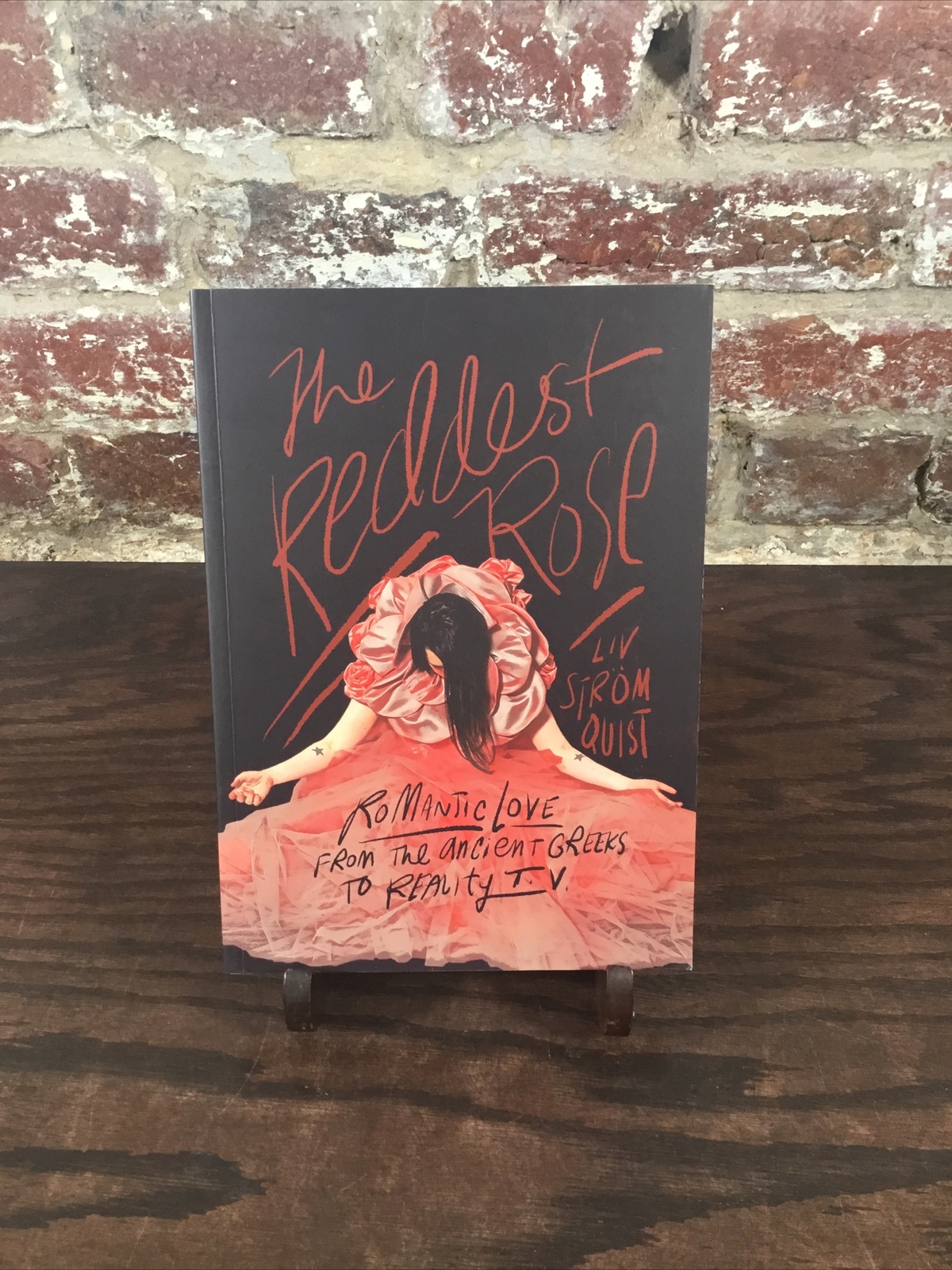 The Reddest Rose: Romantic Love from the Ancient Greeks to Reality TV ...