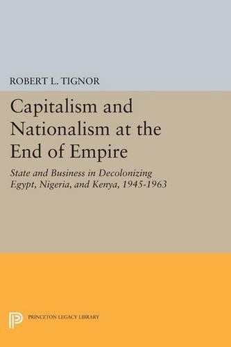 Robert L. Tignor Capitalism and Nationalism at the End of Empire ...