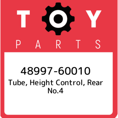 48997-60010 Toyota Tube, height control, rear no.4 4899760010, New ...