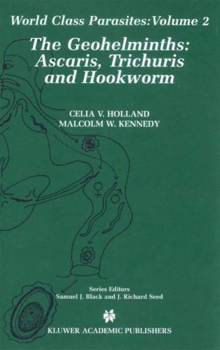 World Class Parasites Ser.: Geohelminths Vol. 2 : Ascaris, Trichuris ...