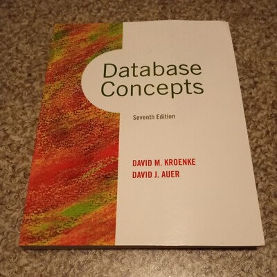 Database Concepts by David J. Auer and David M. Kroenke 9780133544626| eBay