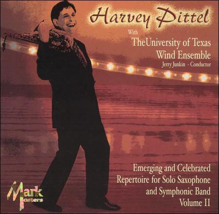 Harvey Pittel with the University of Texas Wind Ensemble (CD, Mark ...