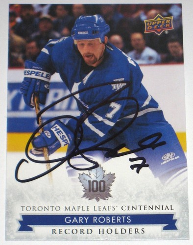 GARY ROBERTS SIGNED 2017 UPPER DECK TORONTO MAPLE LEAFS CENTENNIAL SP ...