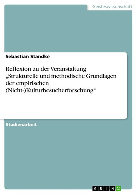 Reflexion zu der Veranstaltung "Strukturelle und methodische Grundlagen ...