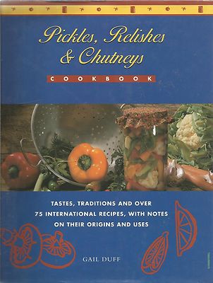 Pickles, Relishes & cookbook by Gail Duff (Hardback, dust wrapper 1995 ...