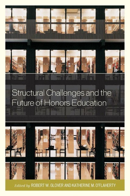 Structural Challenges And The Future of Honors Education von Katherine ...