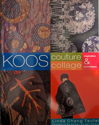 Koos Couture Collage : Inspiration and Techniques by Linda Chang Teufel ...