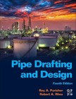 Pipe Drafting and Design by Roy A. Parisher: New 9780128220474| eBay