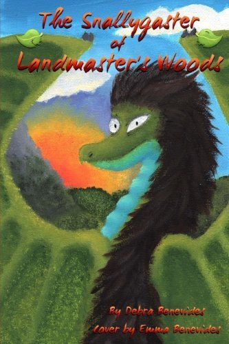 THE SNALLYGASTER OF LANDMASTER'S WOODS (VOLUME 3) By Debra Benevides ...