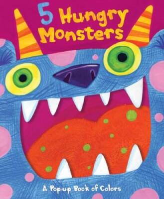 5 Hungry Monsters - Board book By Editors of Silver Dolphin Books ...