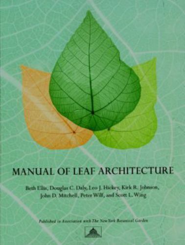 Manual of Leaf Architecture by Leo J. Hickey, Douglas C. Daly, Kirk R ...