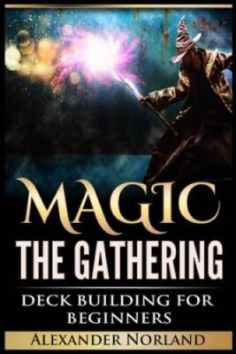 Magic The Gathering: Deck Building For Beginners (MTG, Deck Building ...