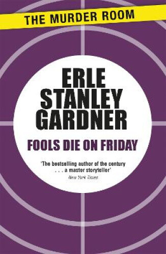 Fools Die on Friday (Murder Room) by Erle Stanley Gardner [Paperback ...