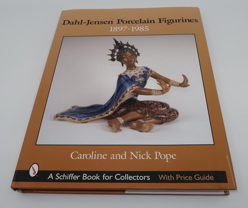 Dahl-Jensen Porcelain Figurines 1897-1985 by Caroline and Nick Pope ...