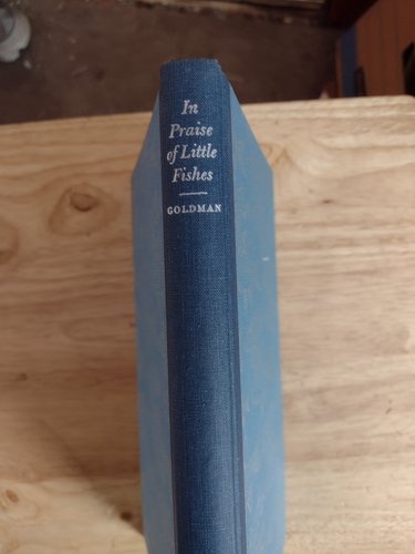 MARCUS SELDEN GOLDMAN IN PRAISE OF LITTLE FISHES #72/300 1977 DAVID ...