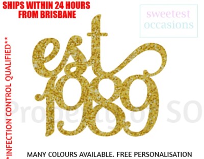 Personalised Custom est 1978 1988 1998 - ANY YEAR Birthday Cake Topper ...