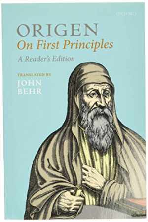 Origen: On First Principles, Reader's Edition - Paperback, by Behr John ...