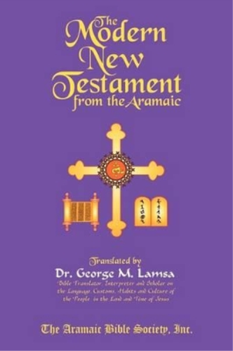George M Lamsa The Modern New Testament from Aramaic (Paperback) (US ...