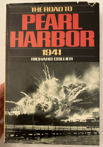 The Road to Pearl Harbor 1941 by Richard Collier 1984 Edition 517448599 ...